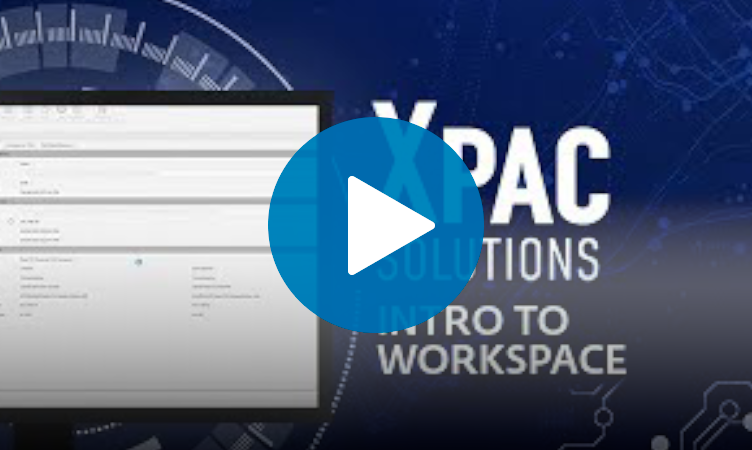 XPAC Solutions 3.0 - Intro To Workspace | RPMGlobal